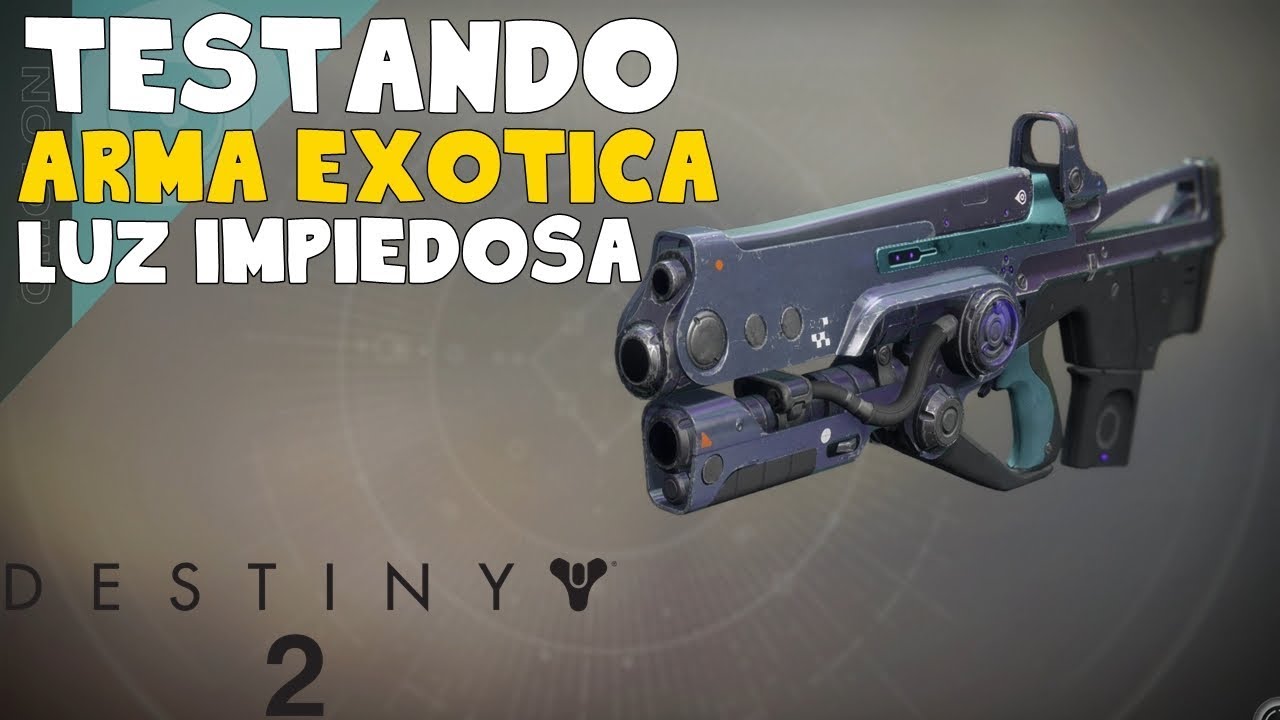 Destiny 2 - Testando Arma Exótica Luz Impiedosa (Xbox one Comentado ...