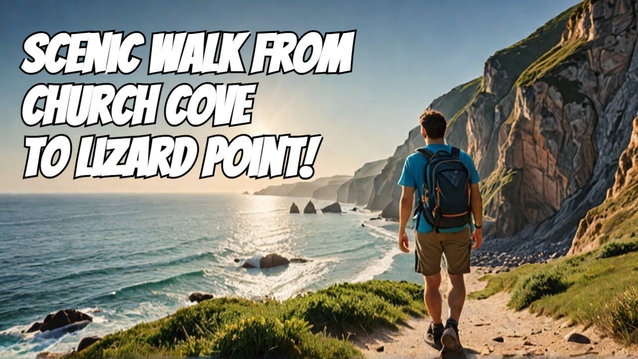 A Scenic Stroll: From Church Cove to Lizard Point Uncovering Three ...