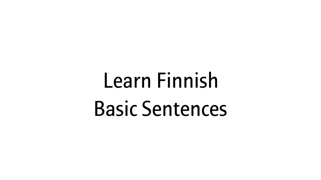 Learn Finnish Phrases: Basic Sentences - YouTube