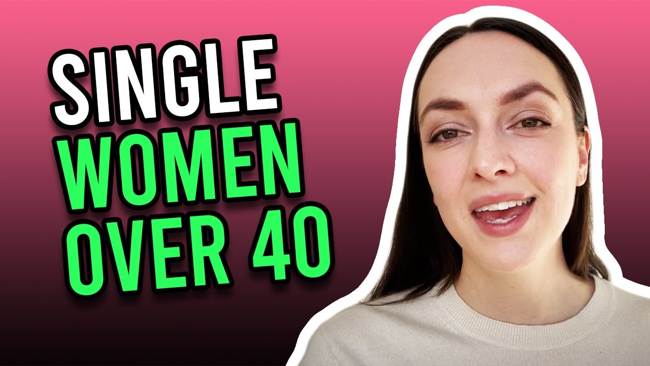 10 Things To Know About Single Women Over 40 - YouTube