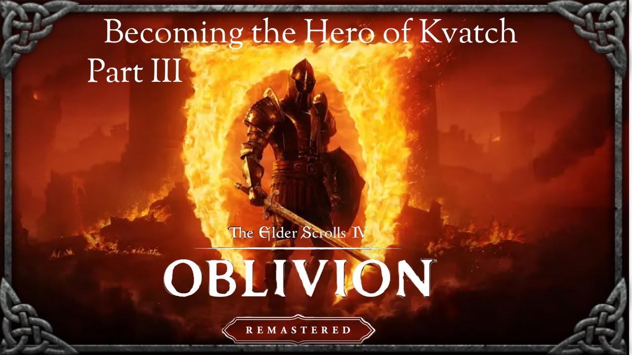 Oblivion Remaster: Becoming the Hero of Kvatch! - YouTube
