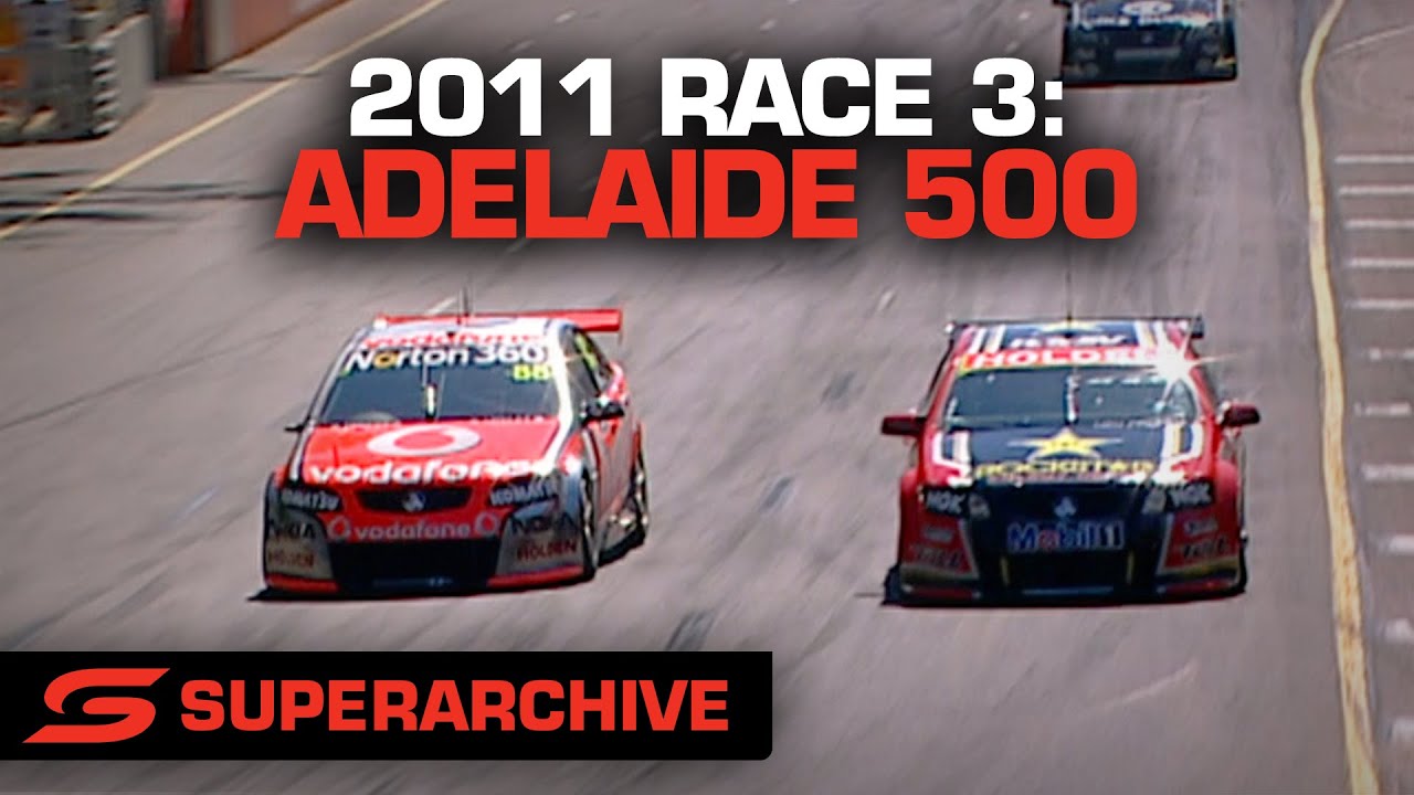 Race 3 - Adelaide 500 [Full Race - SuperArchive] | 2011 International ...
