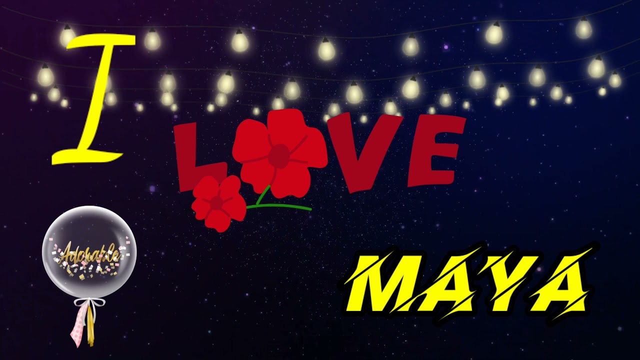 WHATSAPP STATUS MAYA || I Love Maya || Love You Maya Whatsapp Status ...