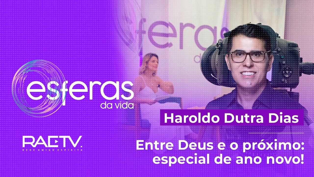 ENTRE DEUS E O PRÓXIMO: ESPECIAL DE ANO NOVO COM HAROLDO DUTRA DIAS ...