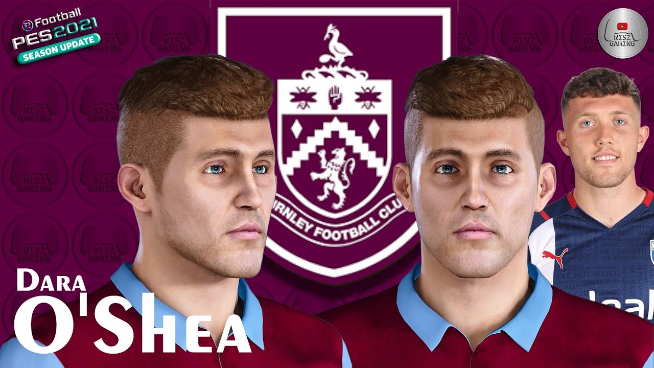 Dara O'Shea Face PES 2021 Burnley FC NISZ Gaming | PES 2020 | Create ...