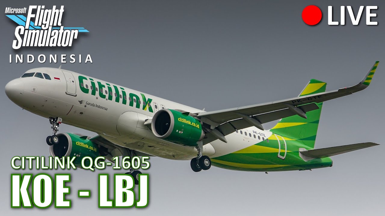 🔴 [LIVE] CITILINK QG-1605, Kupang (KOE) - Labuan Bajo (LBJ) | MICROSOFT ...