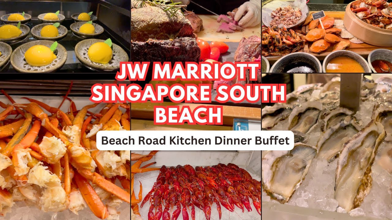 JW Marriott Singapore South Beach-Dinner Buffet Beach Road Kitchen ...