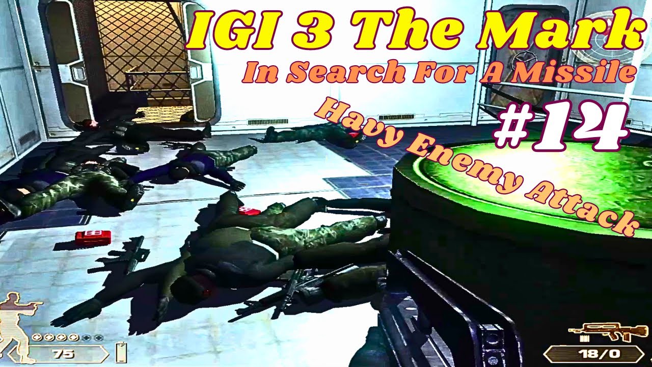 IGI 3 The Mark, In Search For A Missile, Mission 14,the mark pc game ...