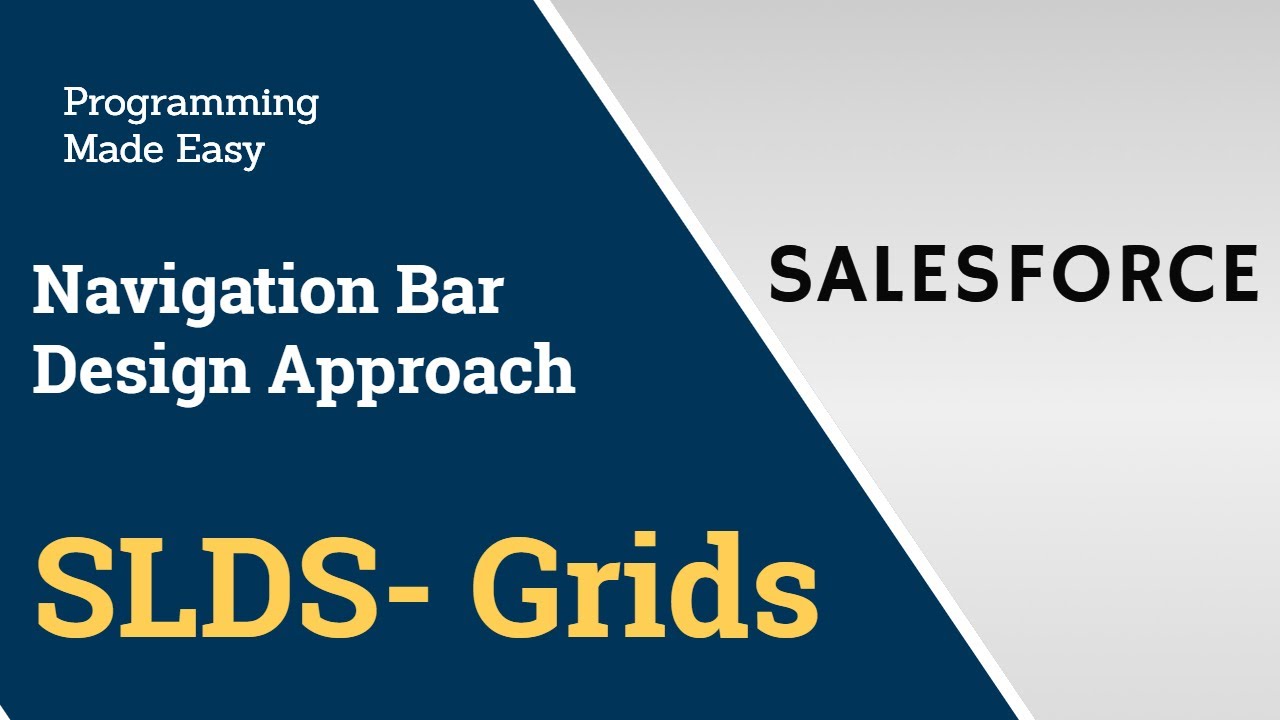 Slds Grids | Navigation Bar Design Approach - YouTube