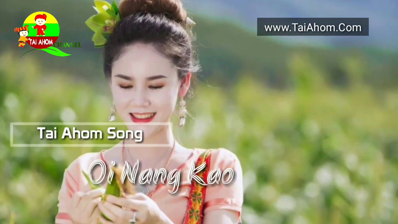 Tai Song / Tai Ahom Song || Oi Nang Kao || (Love Song) || New Romantic ...
