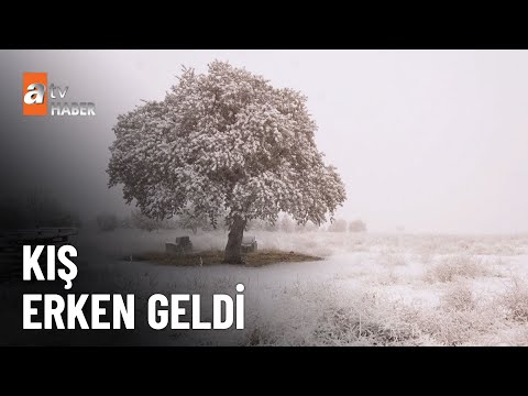 Yurdun doğusu kar altında - atv Ana Haber 13 Ekim 2025