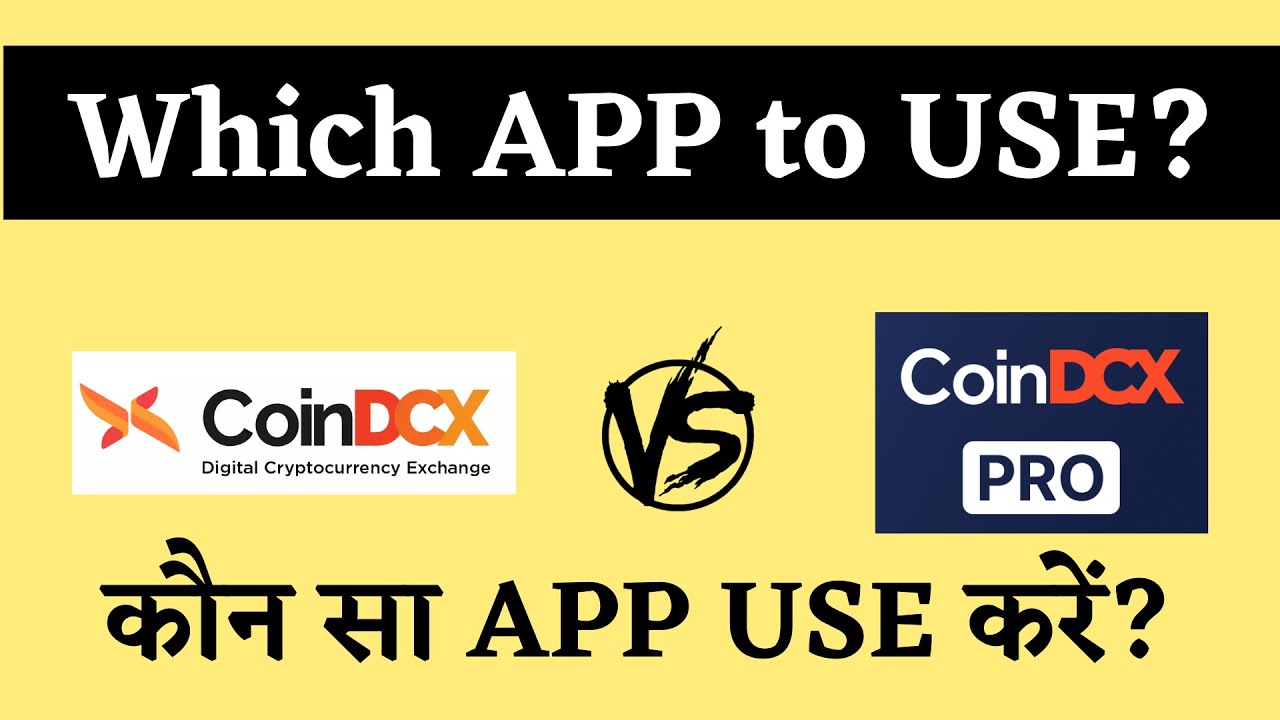 CoinDCX vs CoinDCX Pro | कौन सी App इस्तेमाल करें | Best Bitcoin ...