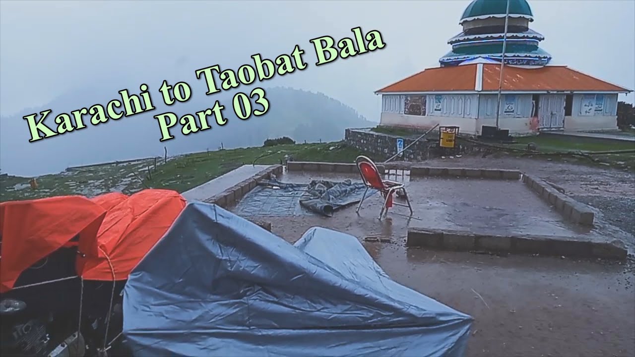 Karachi To Kashmir (Taobat Bala ) bike tour Part 03 - YouTube