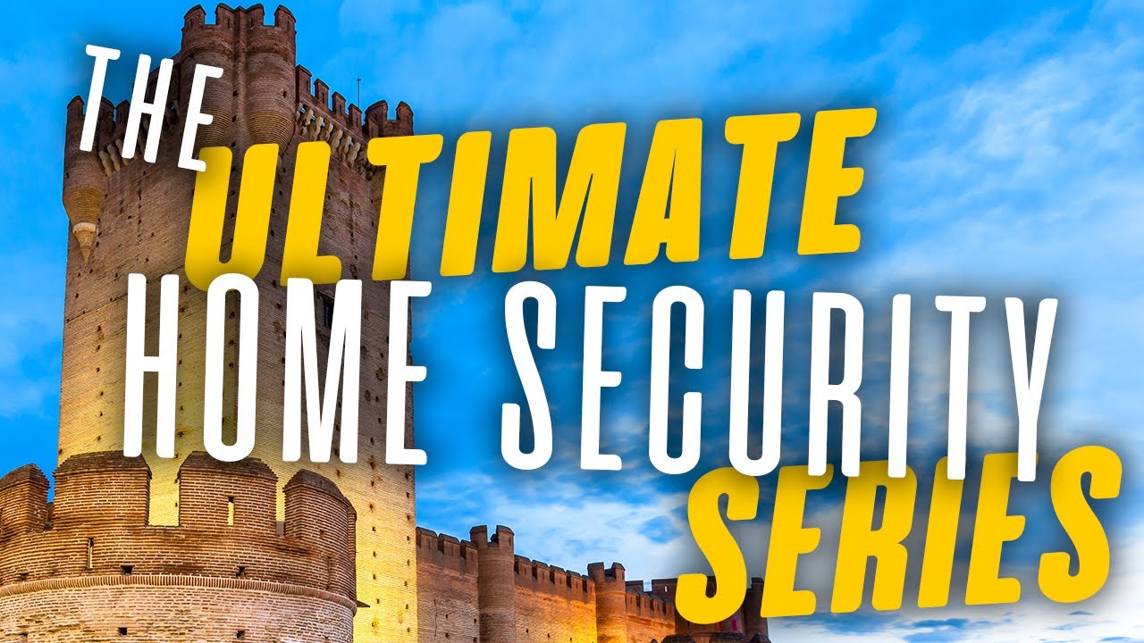 The Ultimate Home Security Series - Intro - YouTube