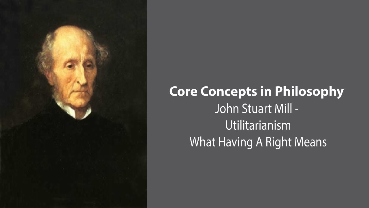 John Stuart Mill Utilitarianism What Having A Right Means