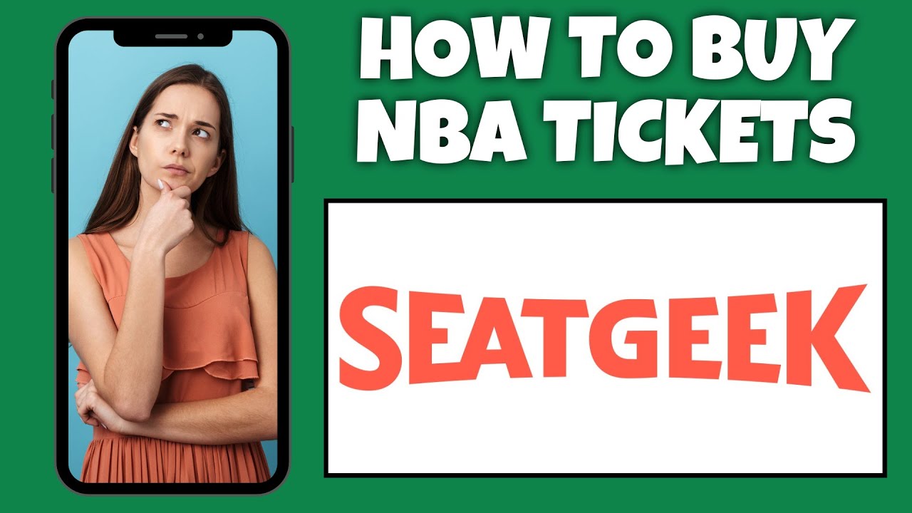How To Buy NBA Tickets On SeatGeek | Step By Step Guide - SeatGeek ...
