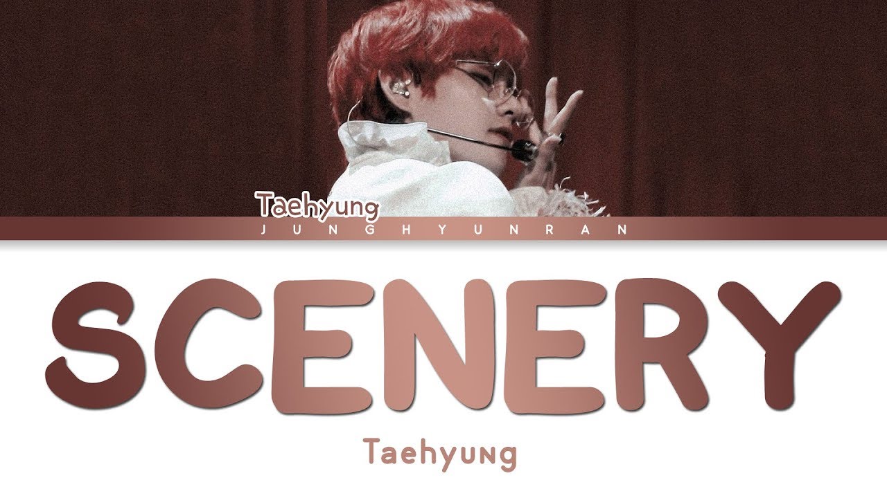 BTS V - SCENERY (풍경) 「Han/Rom/Eng Lyrics」 - YouTube