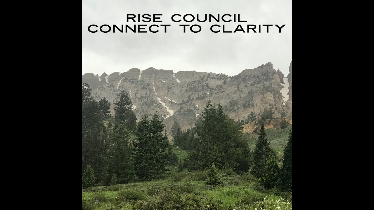 Rise Council 03 Connect To Clarity - YouTube