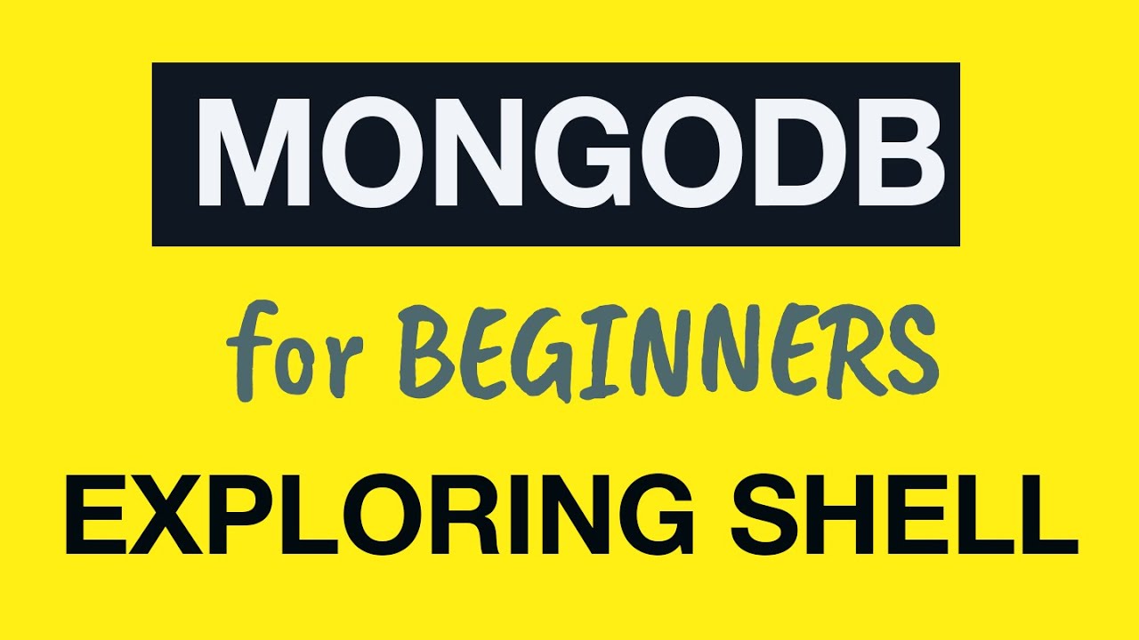Mongodb Tutorial For Absolute Beginners 08 Exploring Mongodb Shell 7666