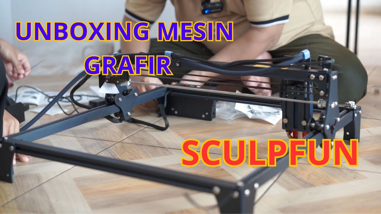 UNBOXING MESIN GRAFIR SCULPFUN \\ WAROENGBINGKAI - YouTube