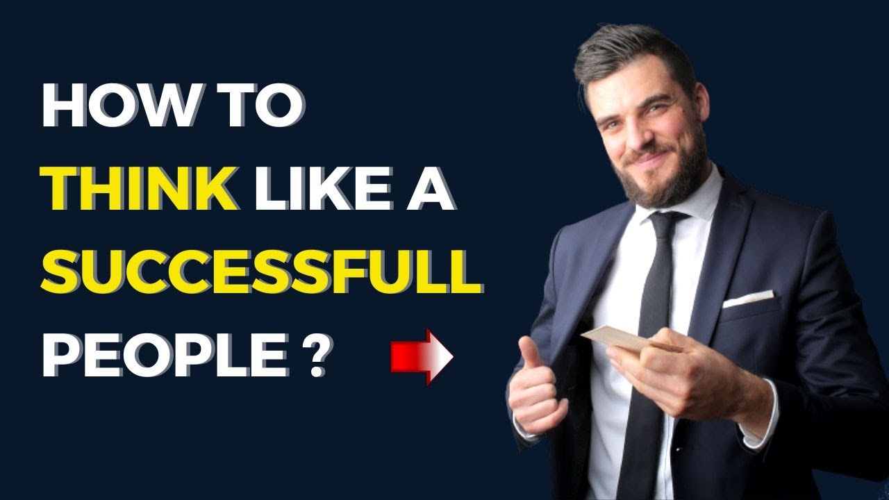 How to Think Like a Successful People? : Think and Be Successful in ...