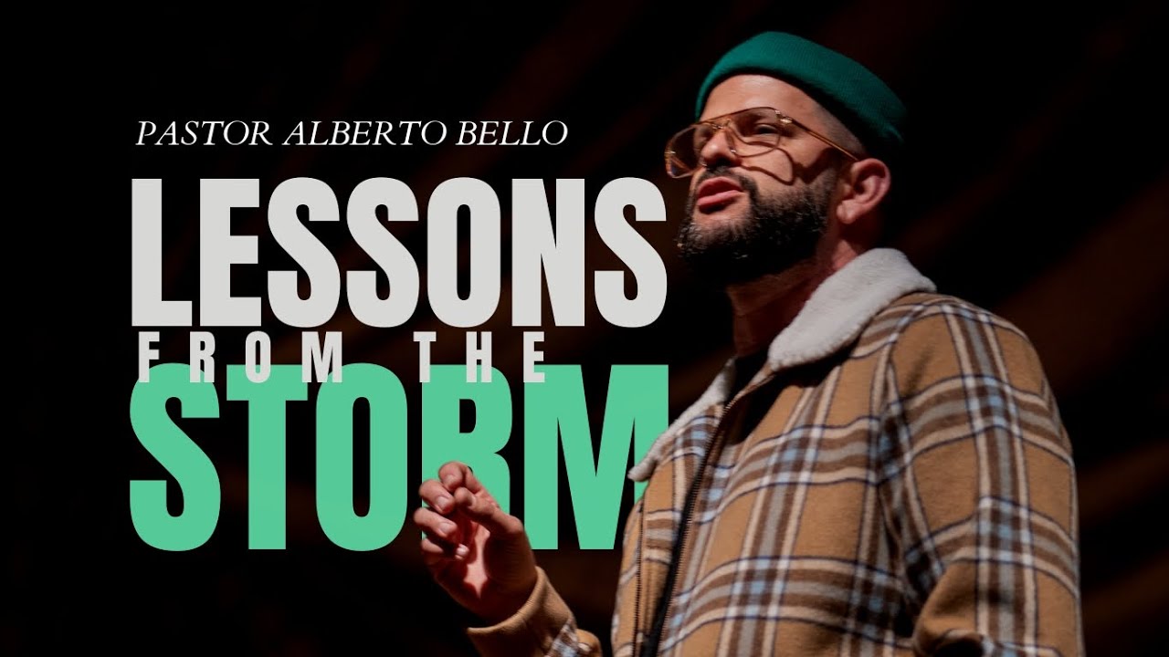 LESSONS FROM THE STORM | Pastor Alberto Bello. - YouTube