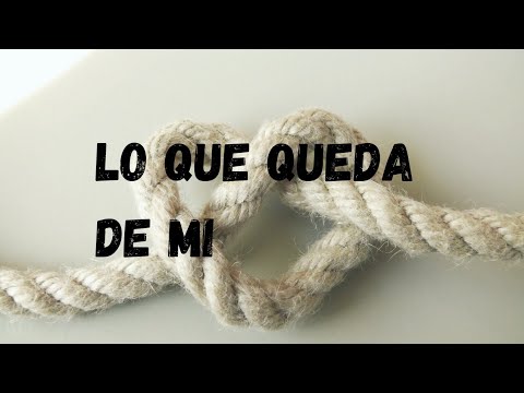 Lo que quede de mi. @mendezsmg - YouTube