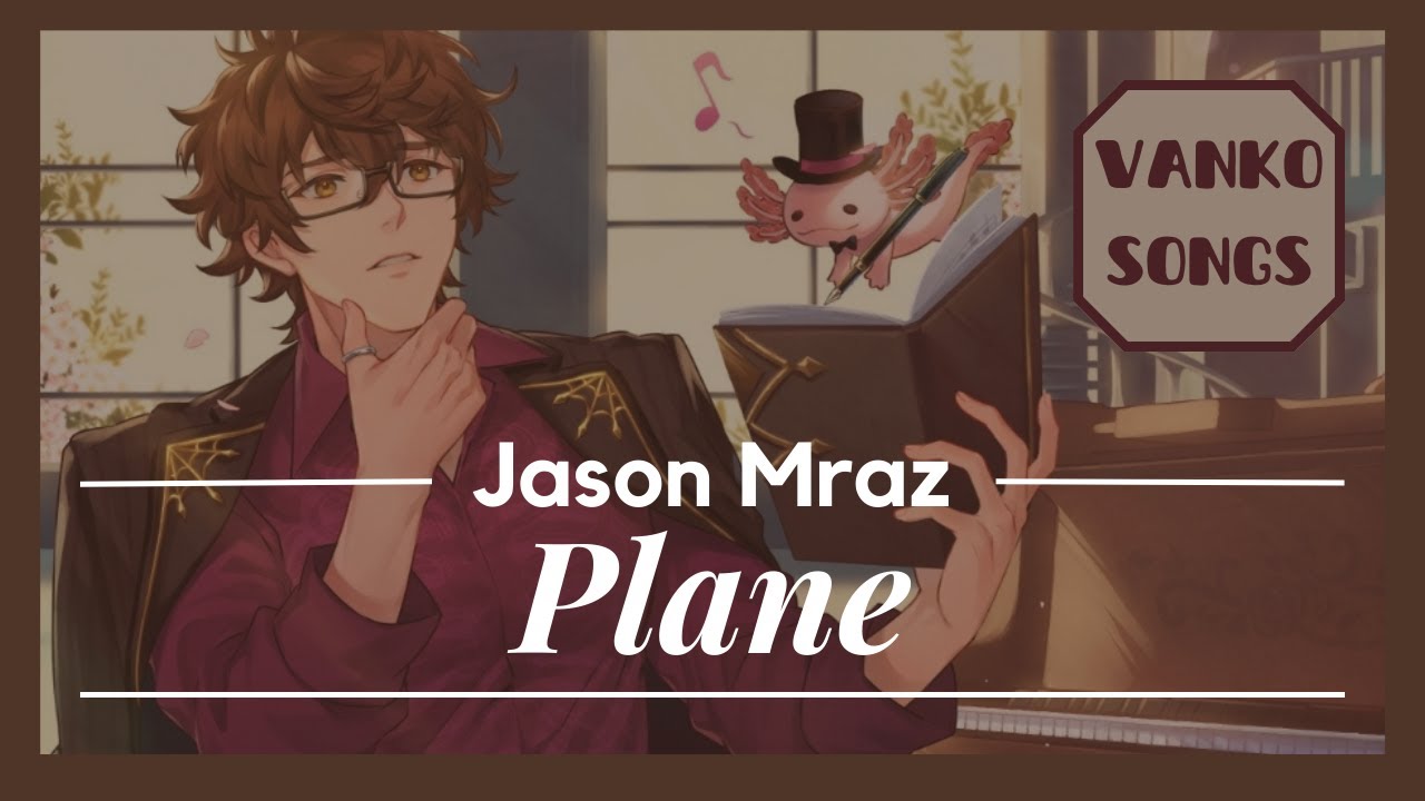 063－03｜Jason Mraz－Plane【Leandor Vanko萊昂德羅．Vtuber】 - YouTube
