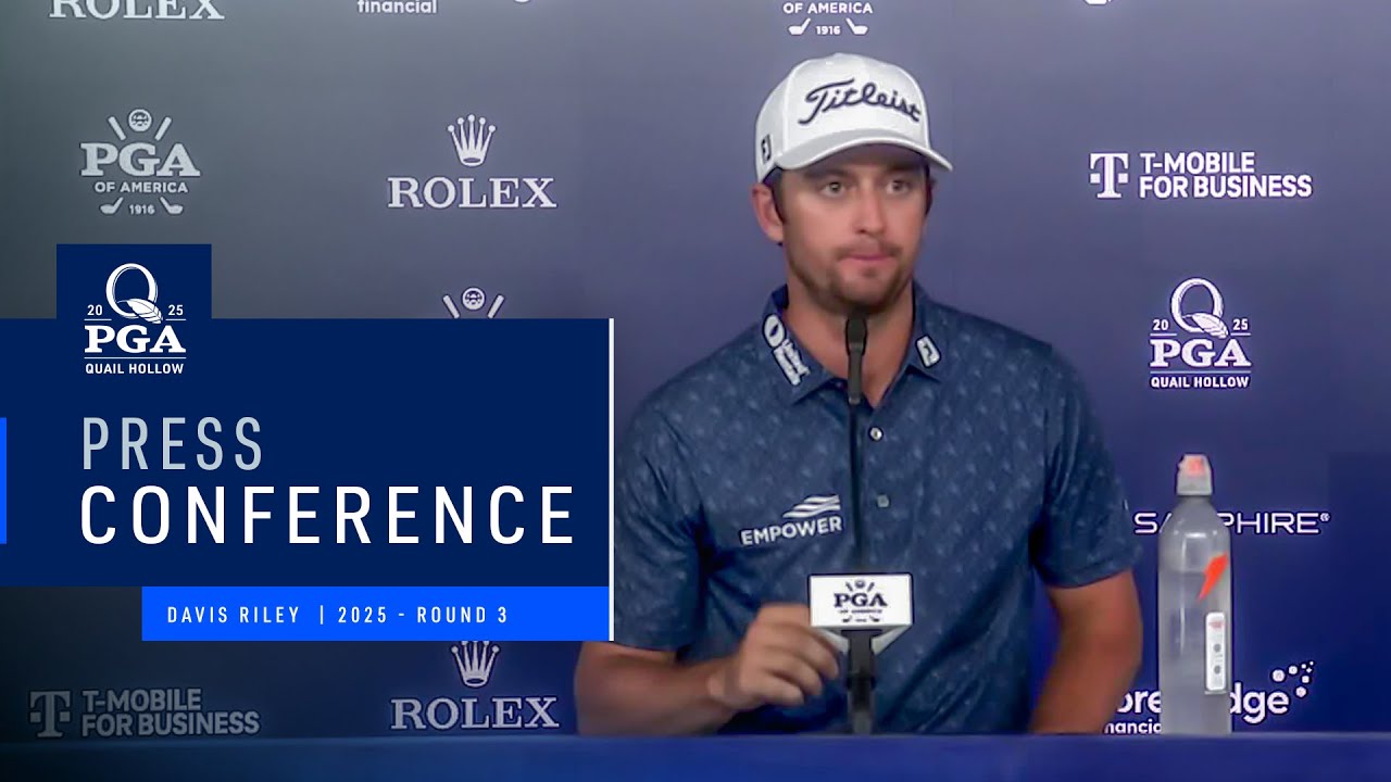 Davis Riley Press Conference | 2025 PGA Championship Round 3 - YouTube