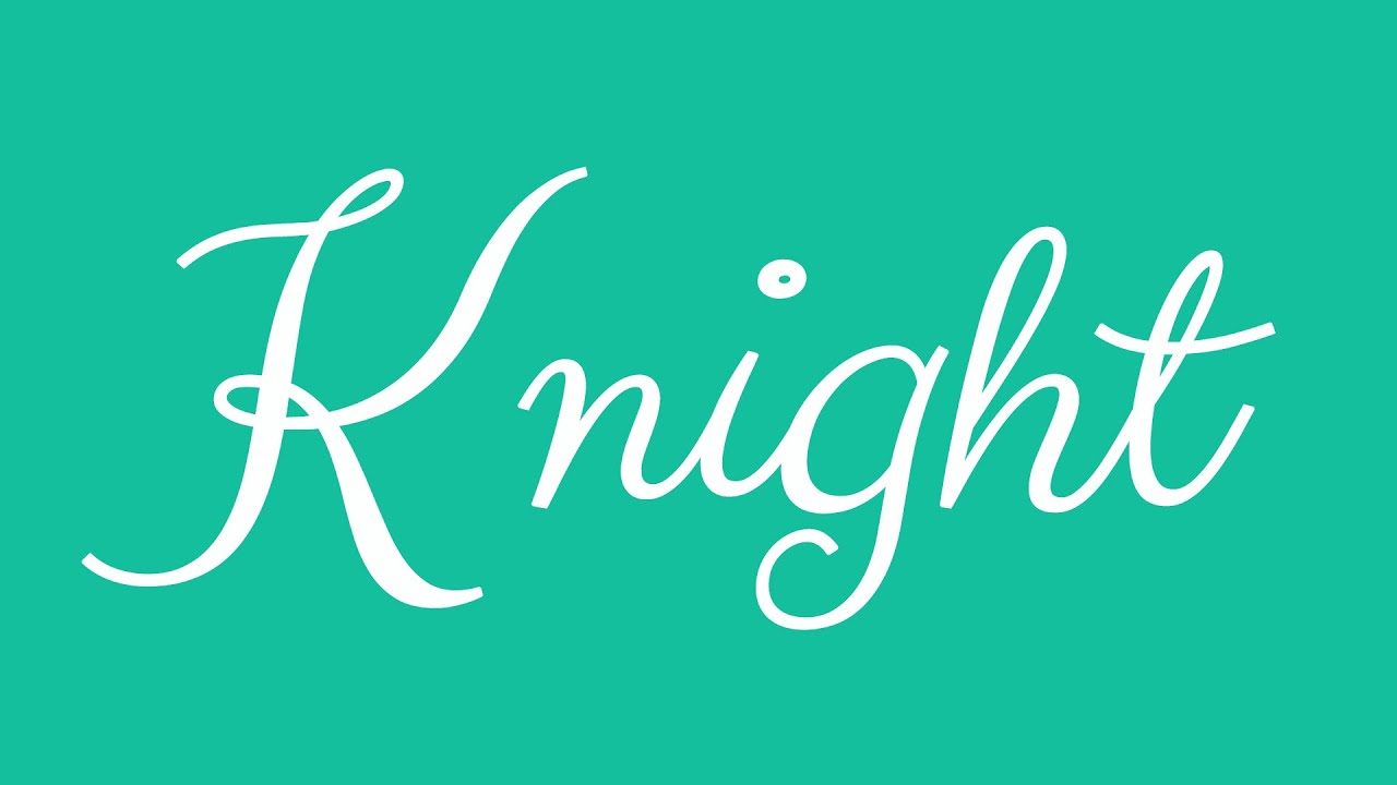 Learn how to Sign the Name Knight Stylishly in Cursive Writing - YouTube