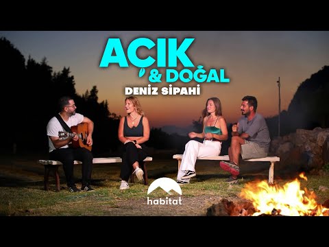 AÇIK VE DOĞAL | KONUK DENİZ SİPAHİ