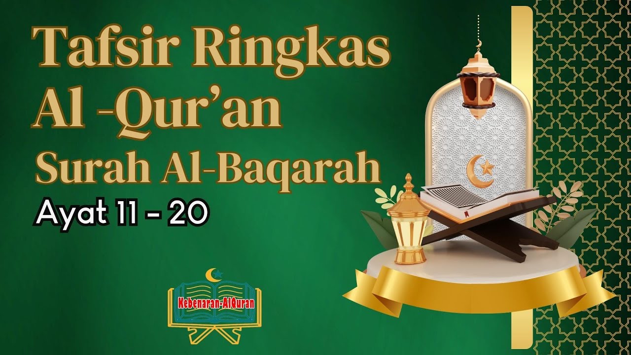 Tafsir Ringkas Al Quran Surah Al Baqarah Ayat 11 - 20 - YouTube
