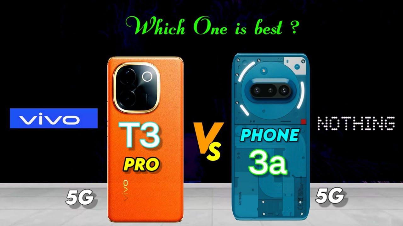 VIVO T3 Pro VS Nothing Phone 3a | 5G | Snapdragon 7 Gen 3 vs 7s Gen 3 ...