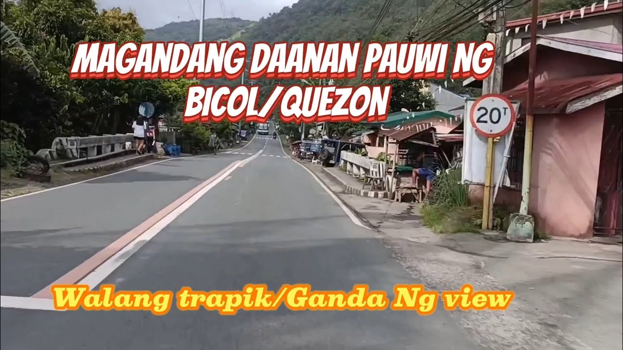 magandang Daanan pauwi Ng QUEZON/BICOL, magandang KALSADA at Daanan ...