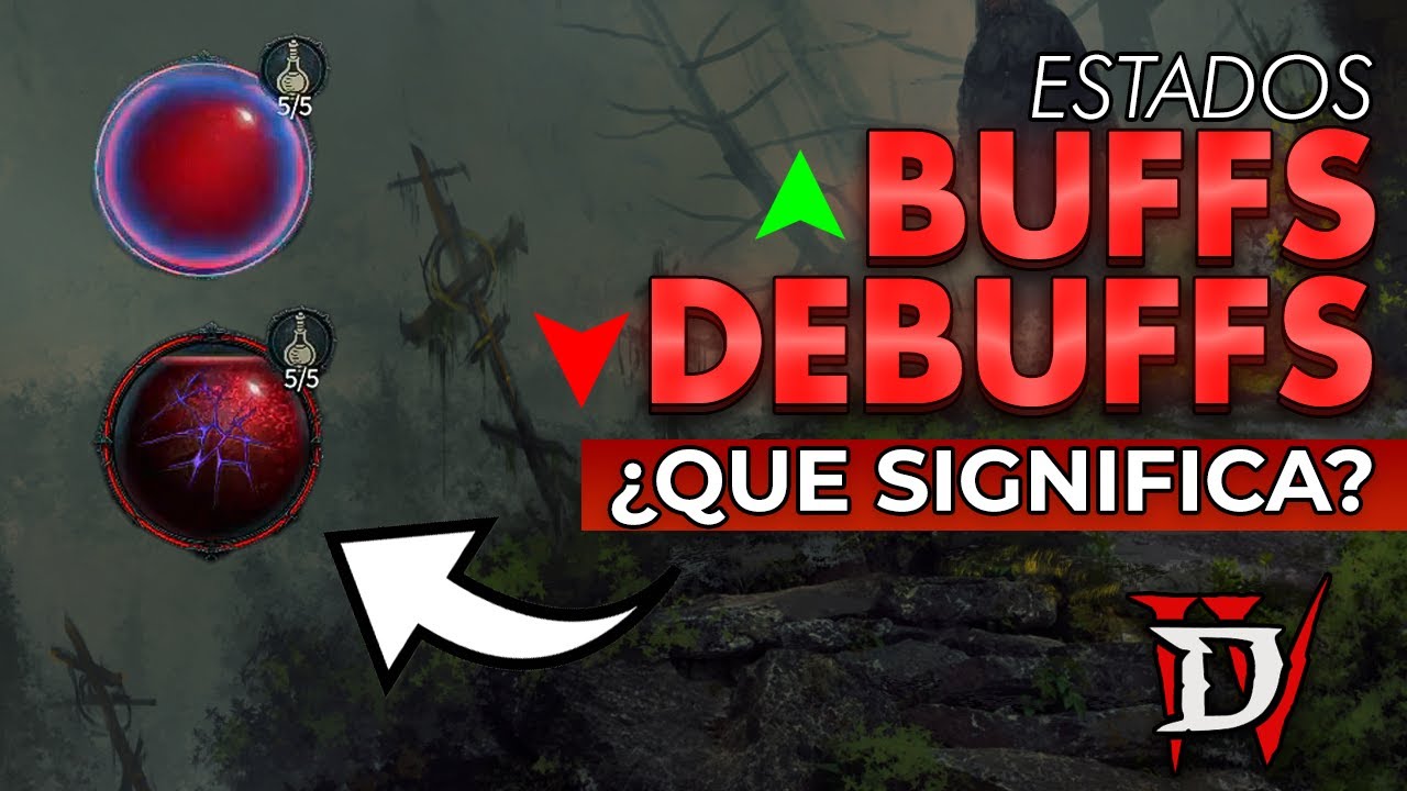 DIABLO 4 | La importancia de los ESTADOS / BUFFS y DEBUFFS - Guia Basica - YouTube