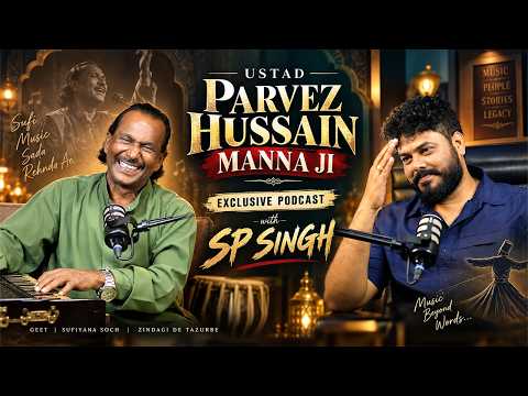 Ustad Parvez Hussain Manna Ji | ਐਨਾ ਵੱਡਾ ਨਾਮ, ਫਿਰ ਵੀ ਕਿਉਂ ਗੁਮਨਾਮ? | Manna Ji Exclusive Podcast