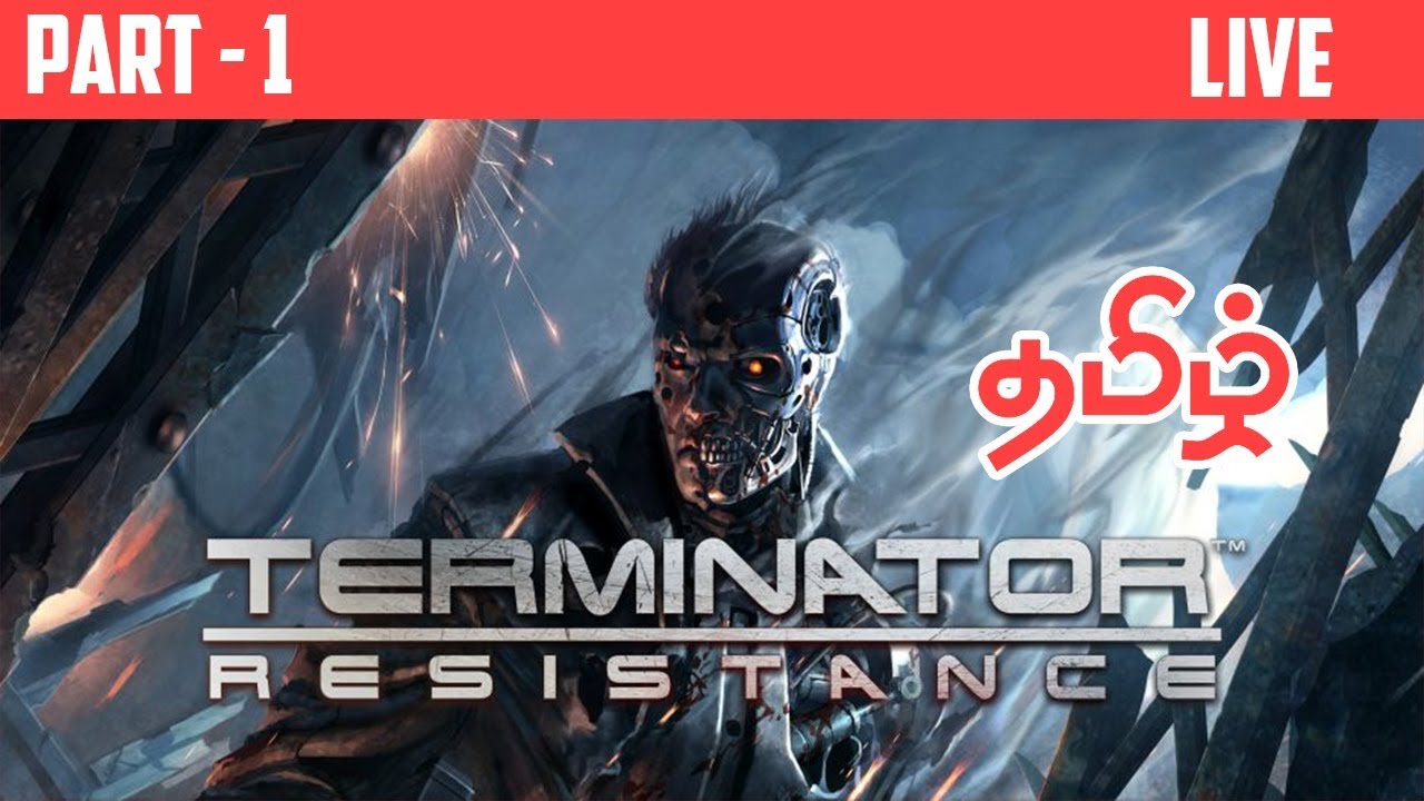 Terminator Resistance 2019 || Part - 1 || Tamil Live Walk-through w ...