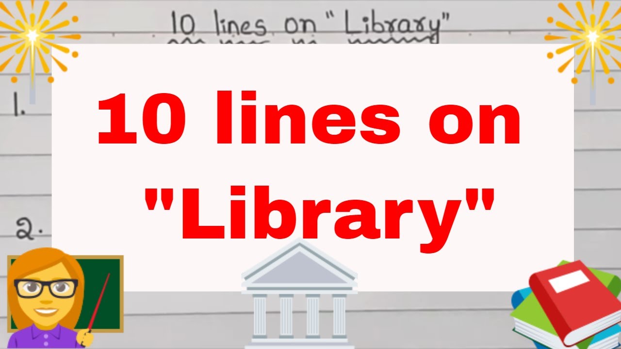10 Lines On Library In English | Essay On Library | Easy Sentence About ...