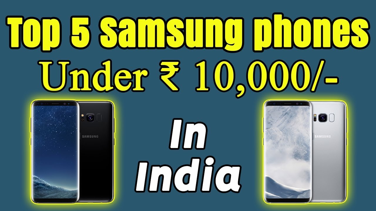 Best Samsung Phones Under 10000 In India | Top 5 | Samsung Galaxy | 4g ...