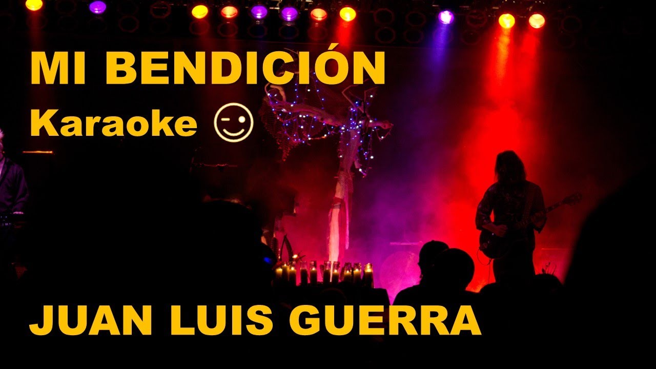 Mi Bendición Juan Luis Guerra Karaoke tono original - YouTube Music