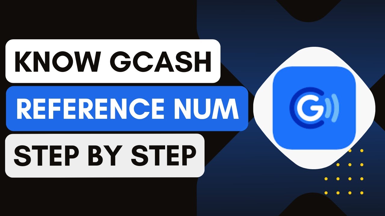 How To Know Your GCash Reference Number - Full Guide (2024) ! - YouTube
