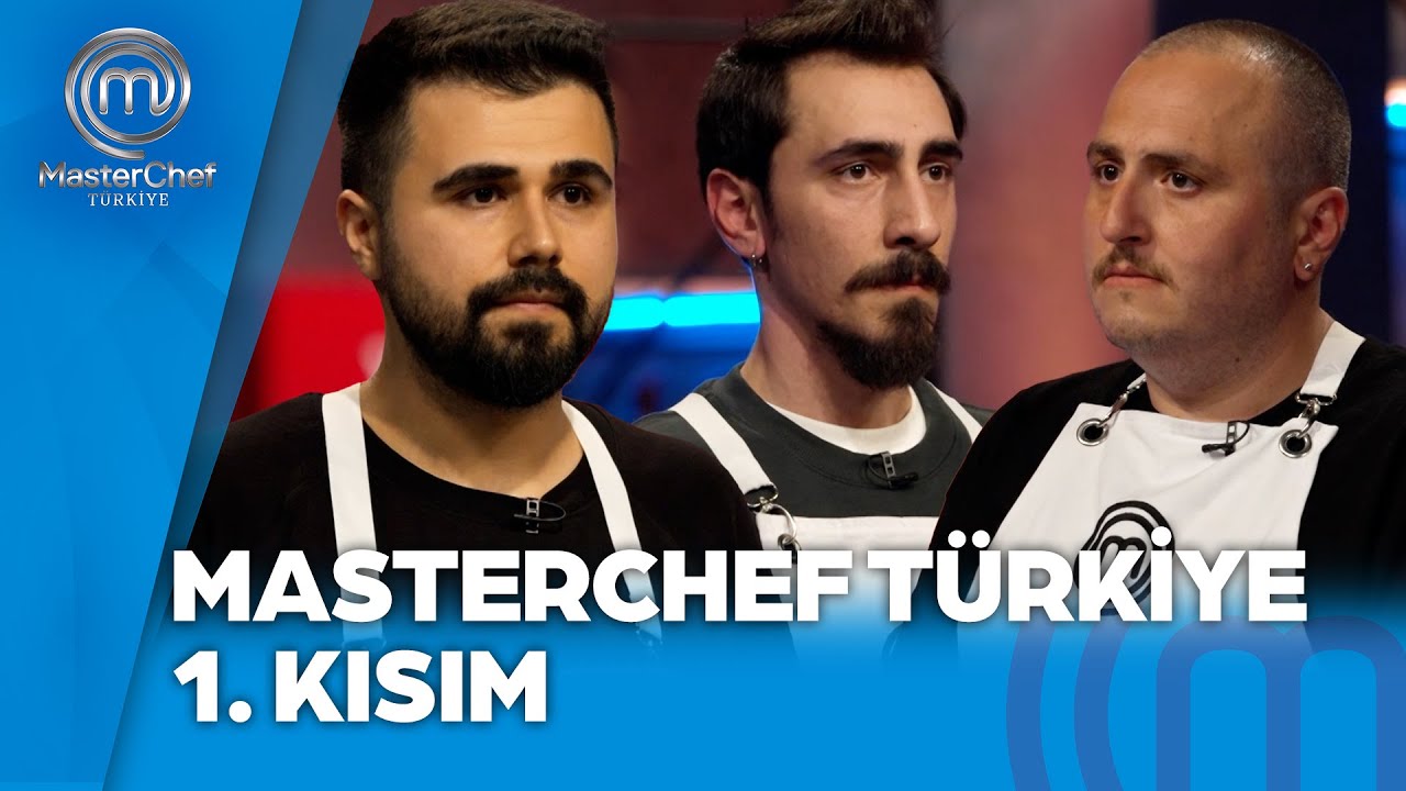 MasterChef Türkiye 1. Kısım | 04.07.2024 @masterchefturkiye - YouTube