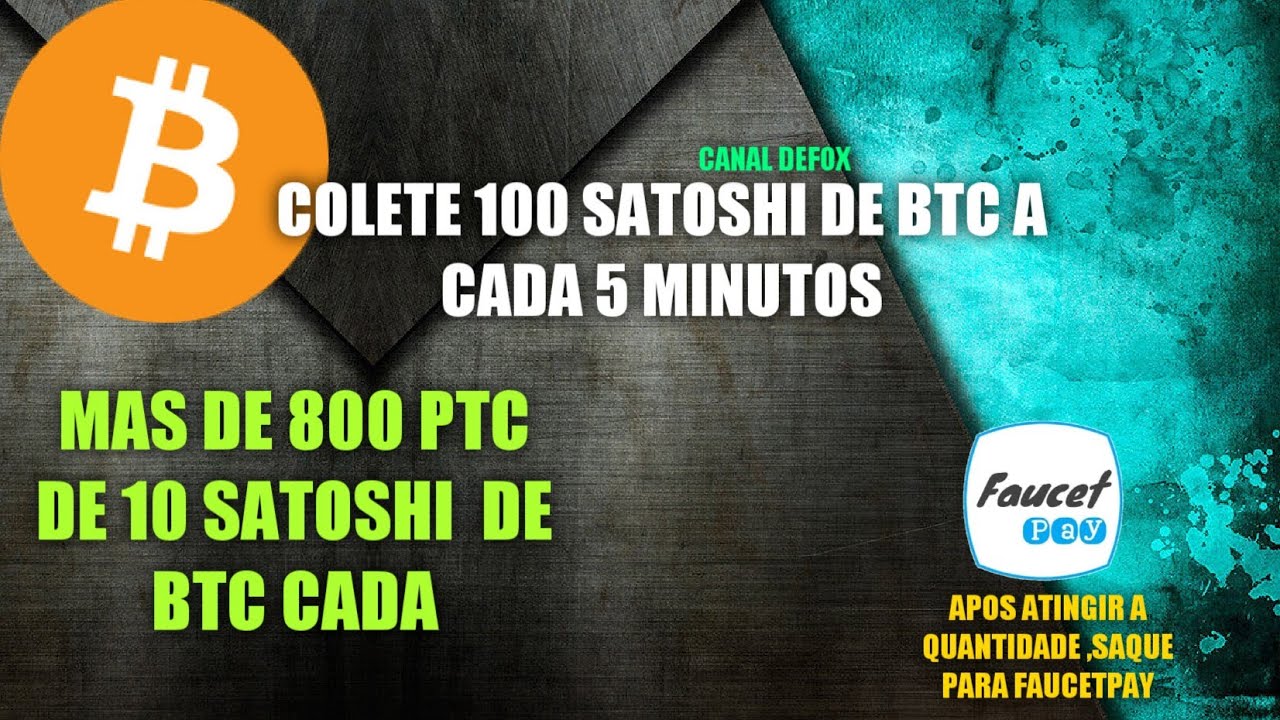 PLATAFORMA TOP GALERA COLETE 100 SATOSHI DE BTC A CADA 5 MINUTOS ,MAS 890 PTC DE 10 SATOSHI DE ...