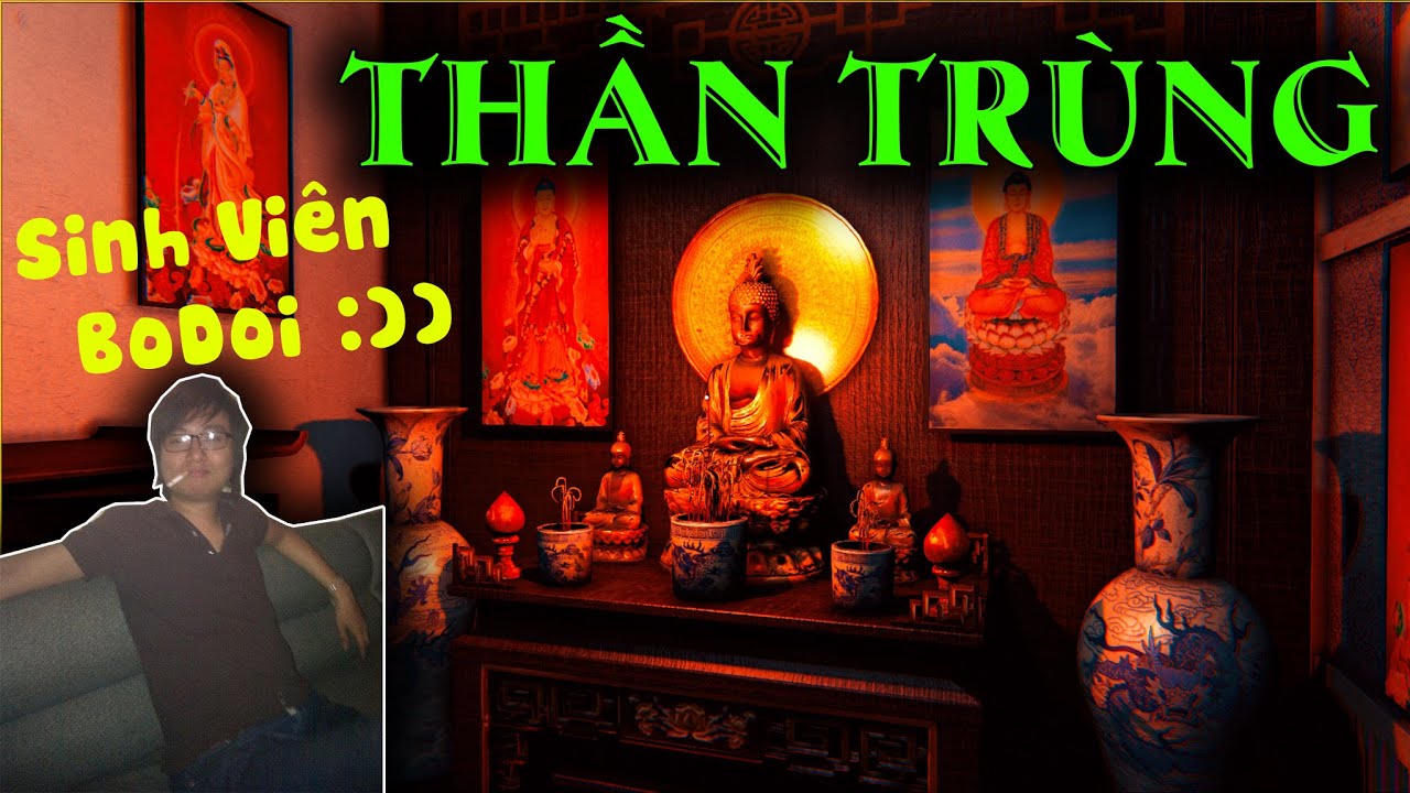 THẦN TRÙNG | ANH SINH VIÊN DŨNG CT BODOI THÍCH THUÊ NHÀ TRỌ CÓ MA ĐỂ ...
