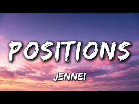 Jennei - Positions (Lyrics) Broken Love Song