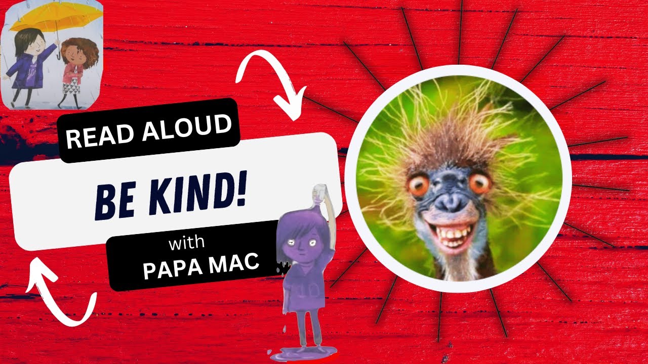 Be Kind! Read Aloud with Papa Mac. - YouTube