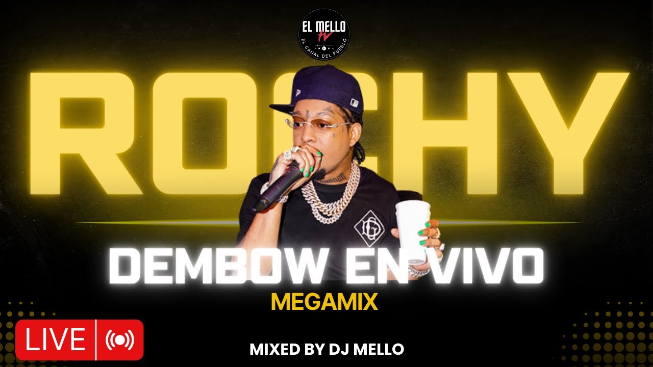 ROCHY RD DEMBOW EN VIVO EXITOS MIX 2024 - DJ MELLO - YouTube