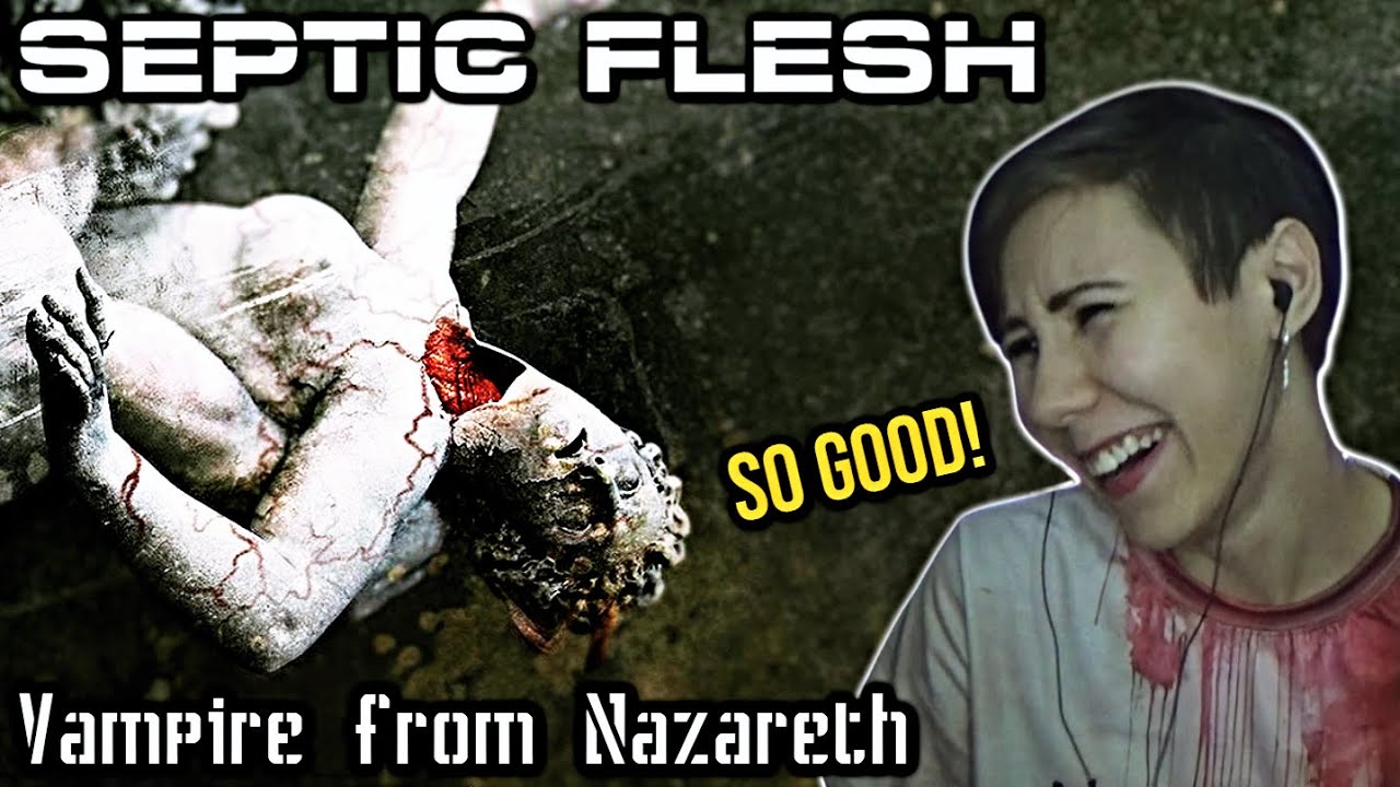 First Time Hearing SEPTICFLESH | Vampire from Nazareth - Reaction ...
