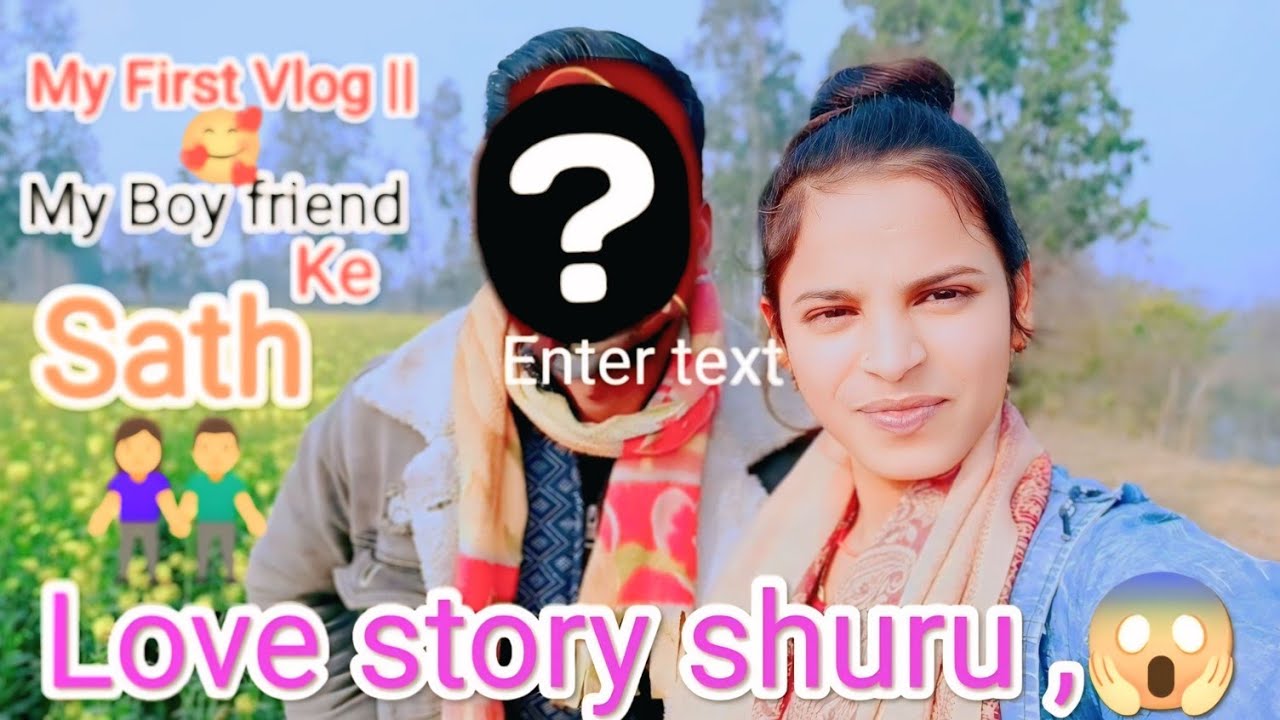 😊 My First Vlog || My First Video On YouTube || ️My Boy friend ke saath ...