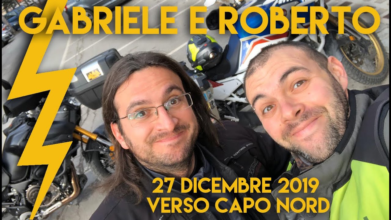 Gabriele e Roberto il 27 Dicembre vanno a Capo Nord - YouTube